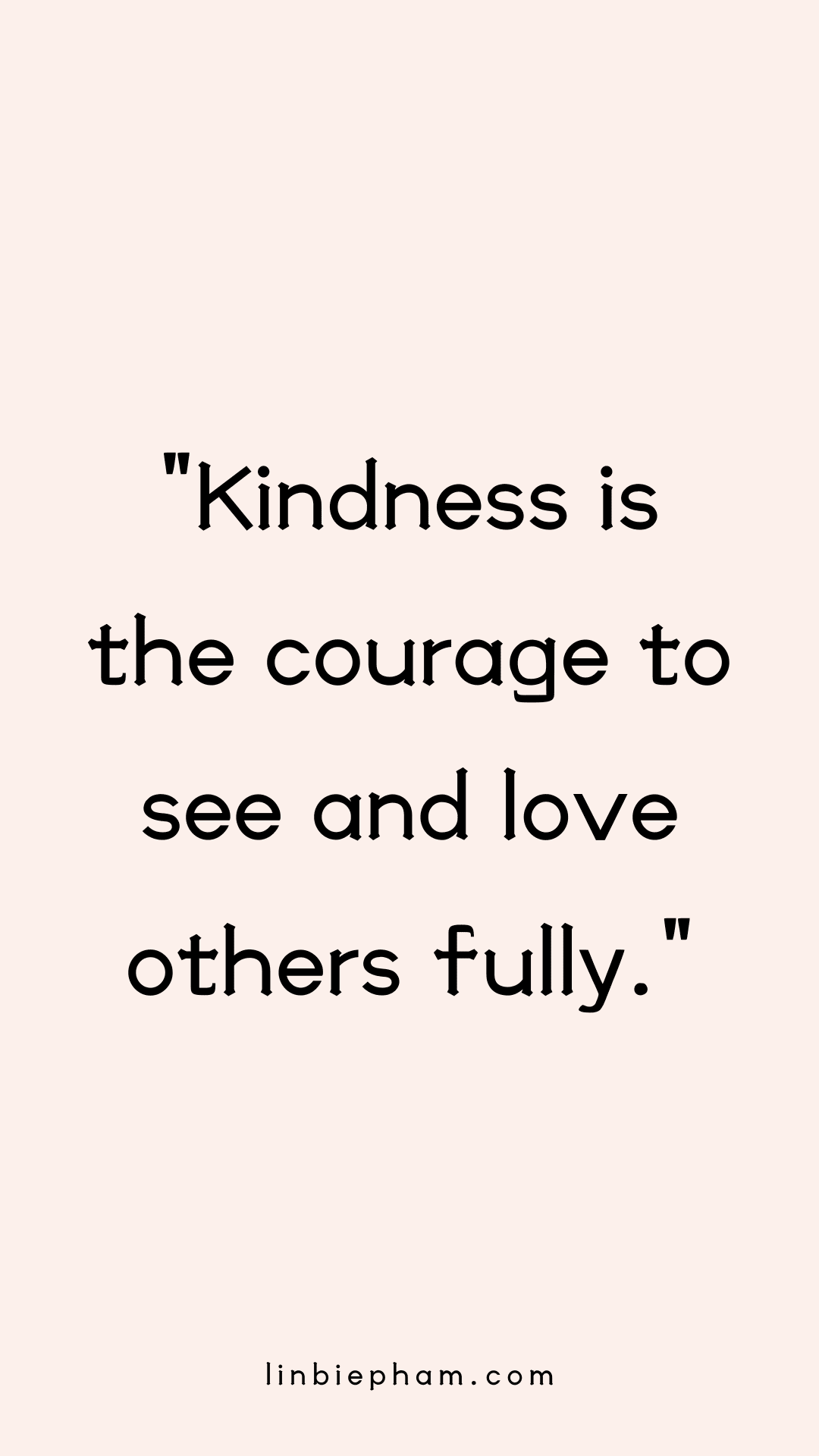 129+ Powerful Kindness Quotes to Inspire Compassion and Positivity
