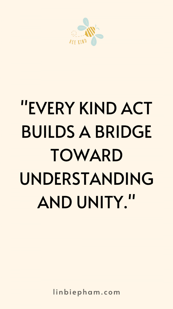 119 Inspirational Kindness Quotes to Transform Your Perspective