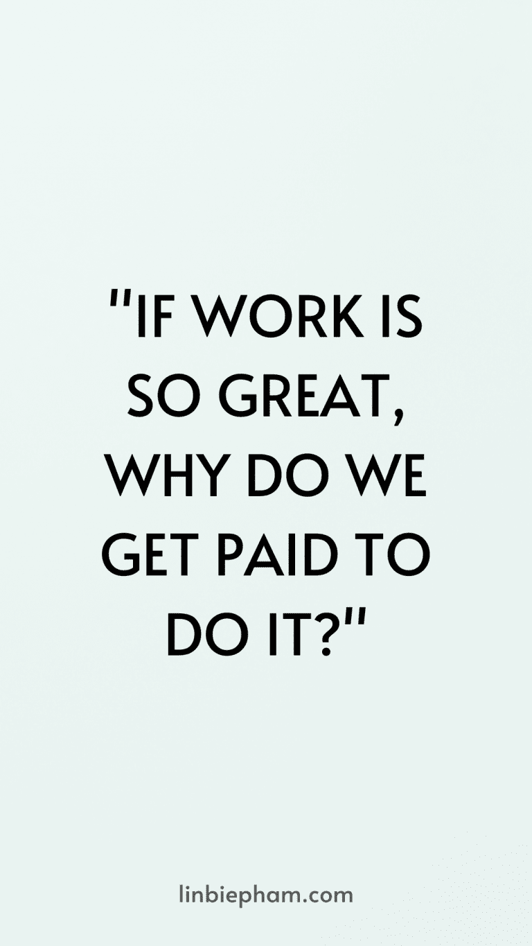 125 Hilariously Funny Quotes About Work to Brighten Your Workday