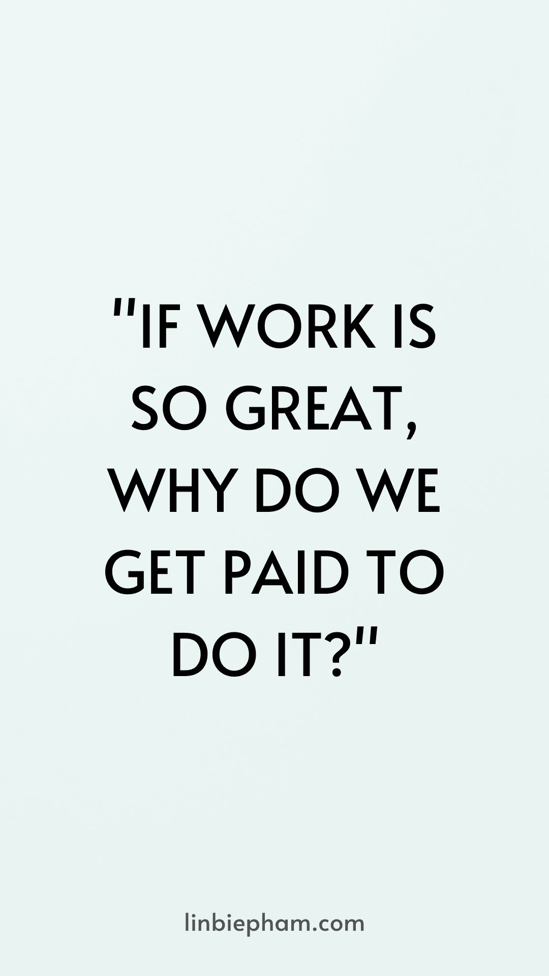 125 Hilariously Funny Quotes About Work to Brighten Your Workday