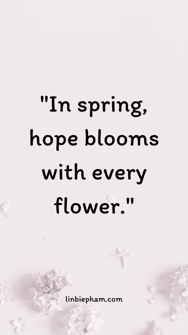 137 Beautifully Short Spring Quotes to Brighten Your Day Instantly