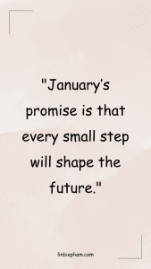 109 Uplifting and Inspirational January Quotes to Start Your Year Right