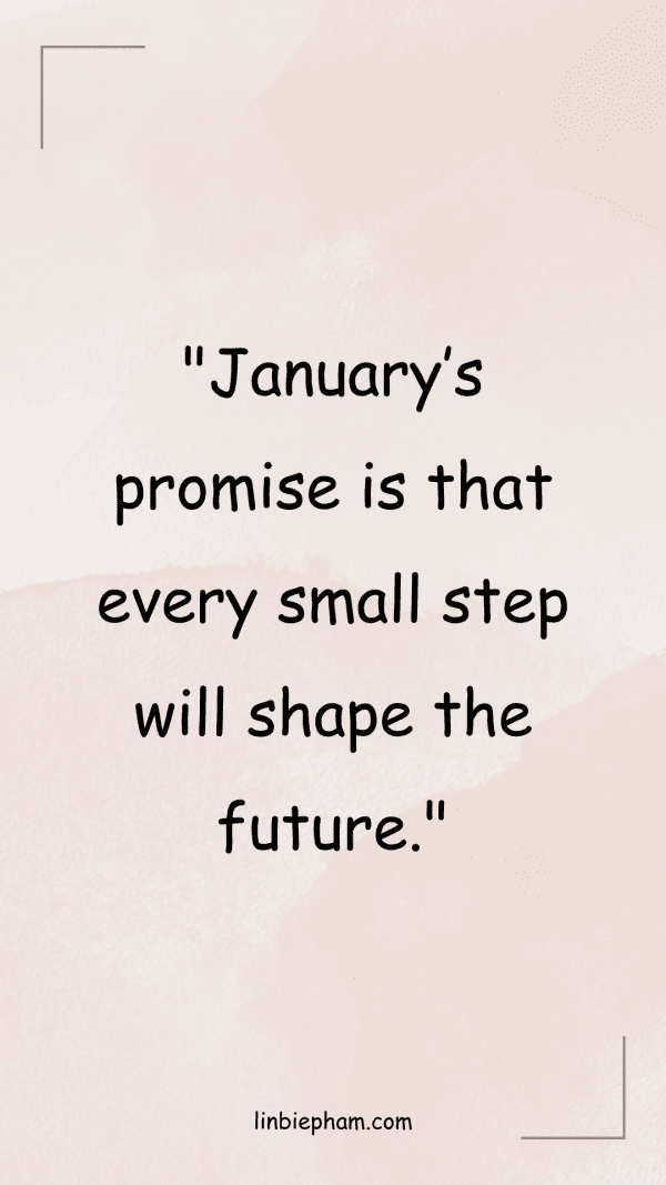 109 Uplifting and Inspirational January Quotes to Start Your Year Right