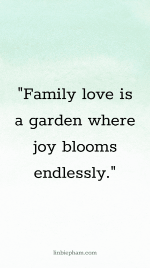 113 Heartfelt Family Love Quotes to Strengthen Your Bonds and Inspire Joy