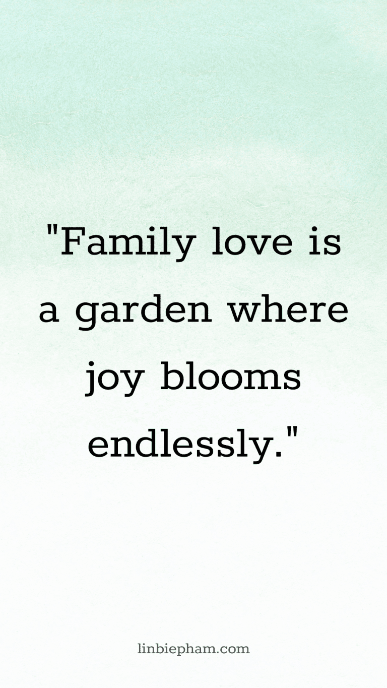 113 Heartfelt Family Love Quotes to Strengthen Your Bonds and Inspire Joy