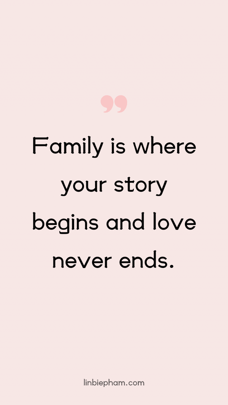 119 Powerful Inspirational Family Quotes to Warm Your Heart