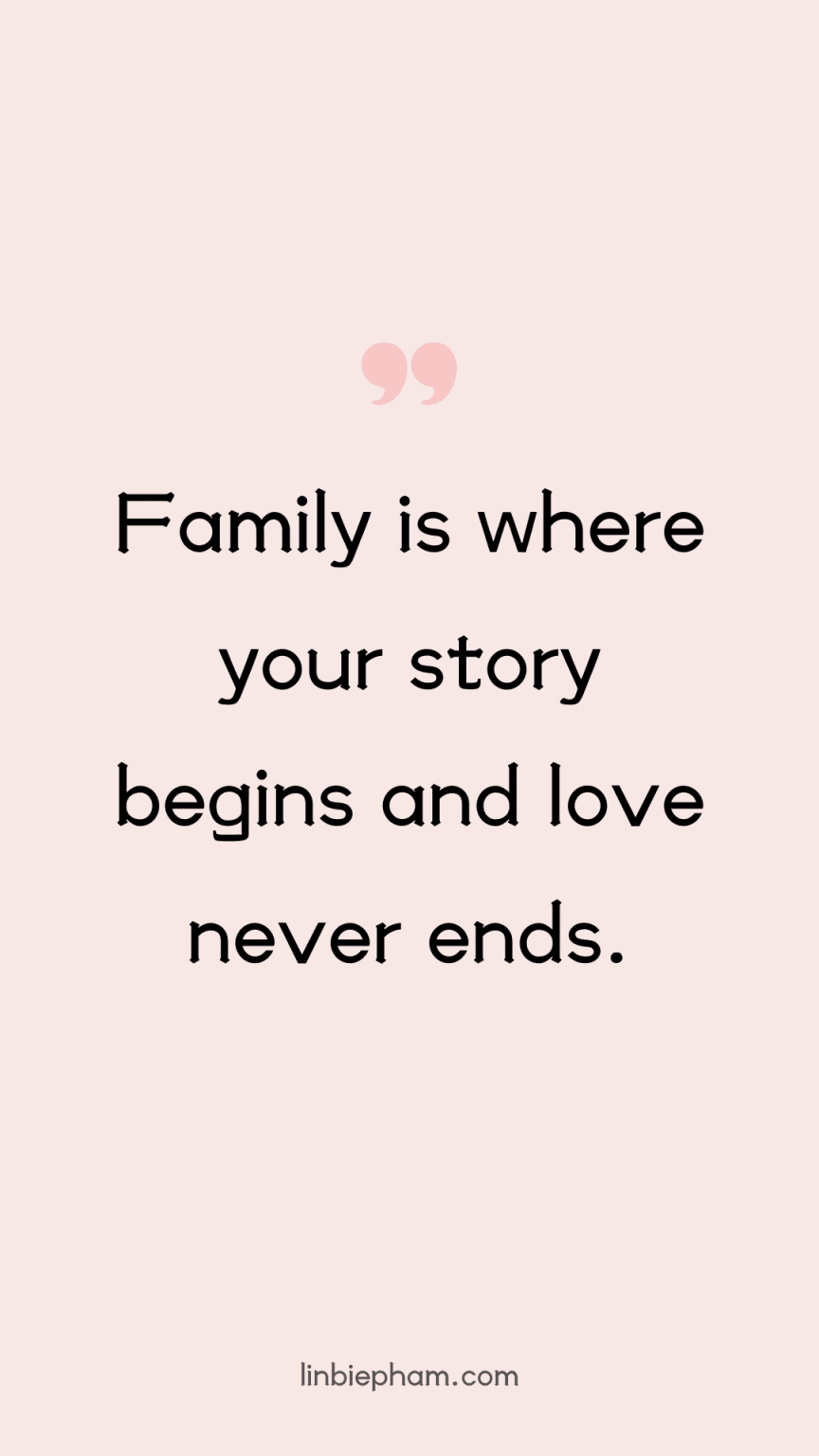 119 Powerful Inspirational Family Quotes to Warm Your Heart