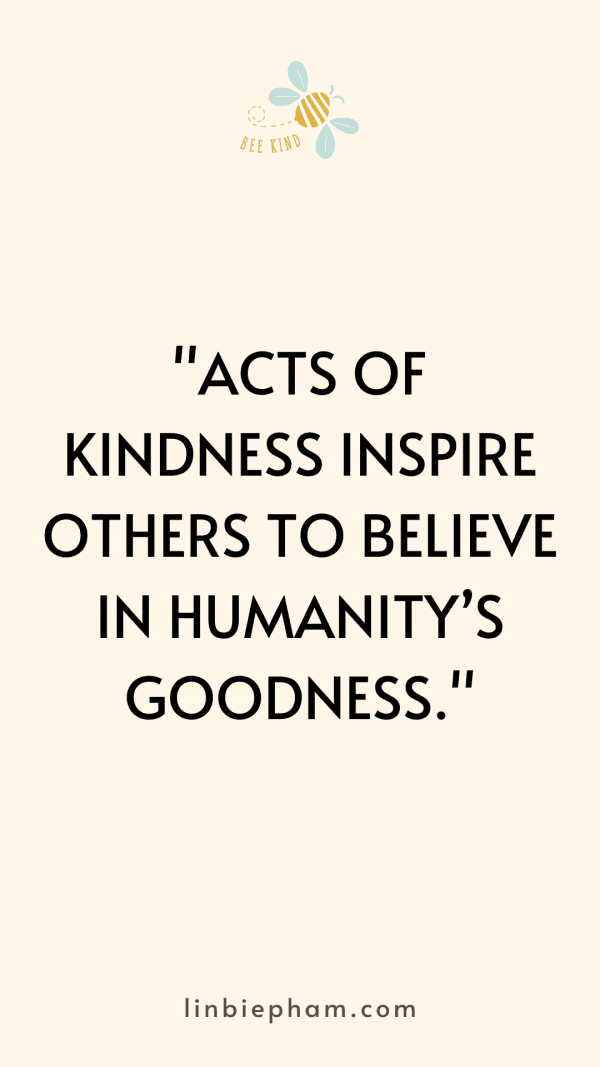119 Inspirational Kindness Quotes to Transform Your Perspective