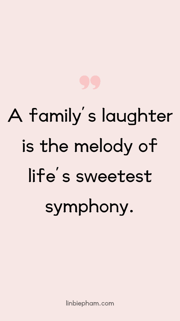 119 Powerful Inspirational Family Quotes to Warm Your Heart