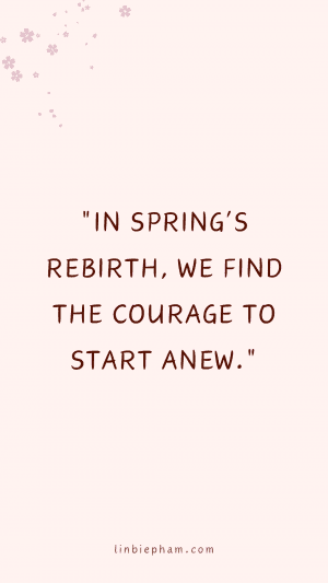 115 Refreshing Spring Quotes to Inspire a Season of New Beginnings