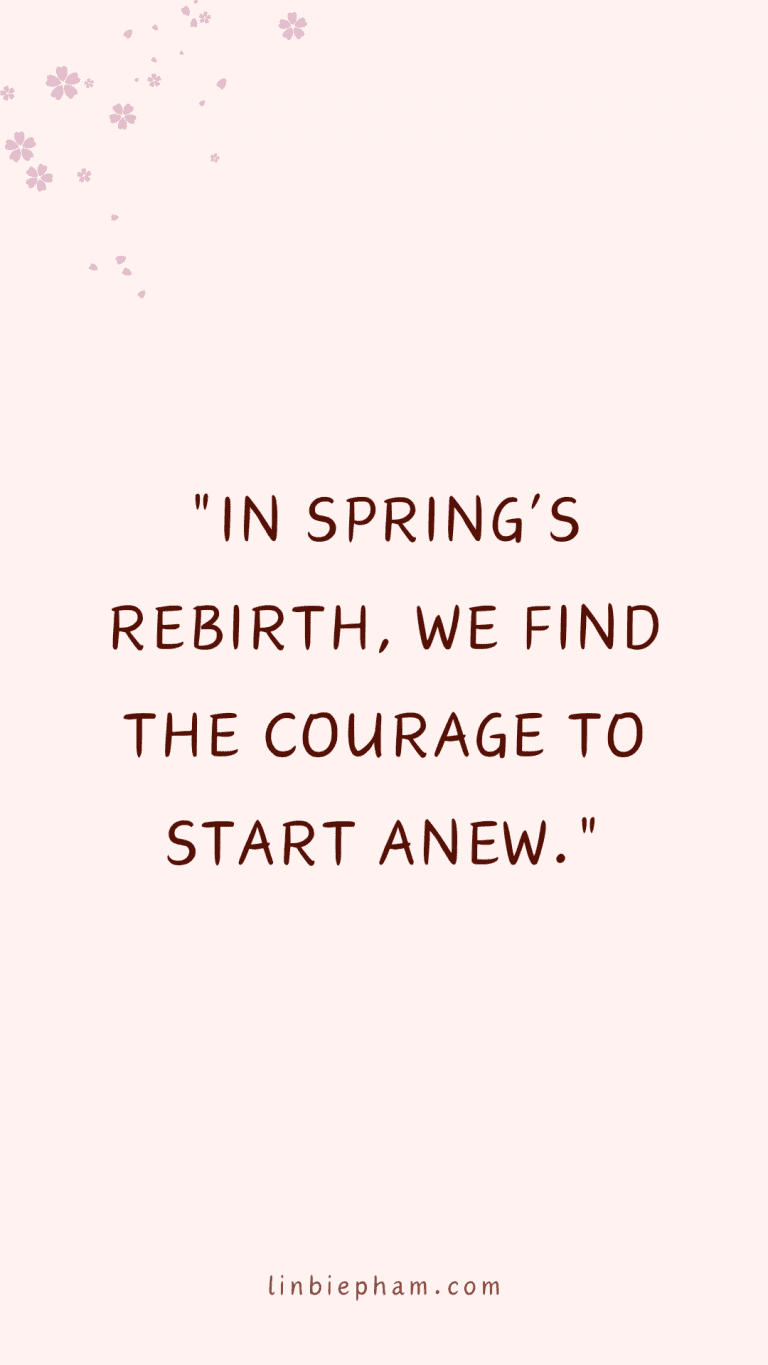 115 Refreshing Spring Quotes to Inspire a Season of New Beginnings