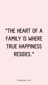 109+ Heartwarming Family Quotes to Celebrate Love and Togetherness