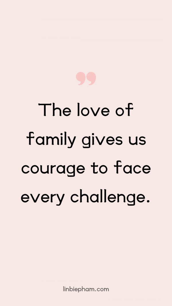 119 Powerful Inspirational Family Quotes to Warm Your Heart