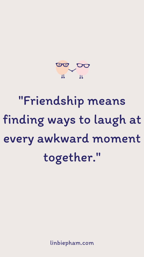 99 Unforgettable Funny Quotes About Friendship to Celebrate Your Besties