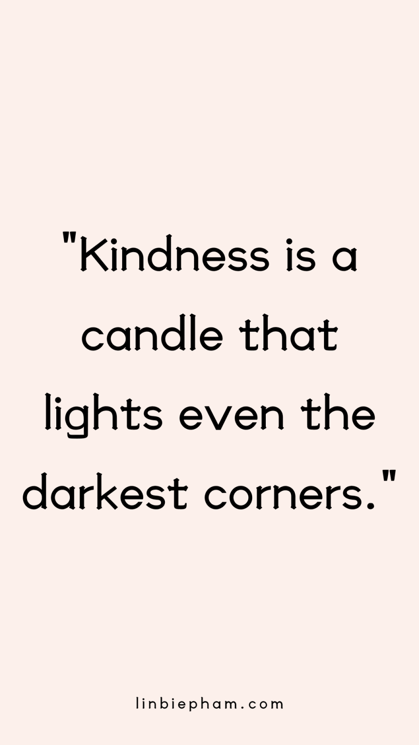 129+ Powerful Kindness Quotes to Inspire Compassion and Positivity