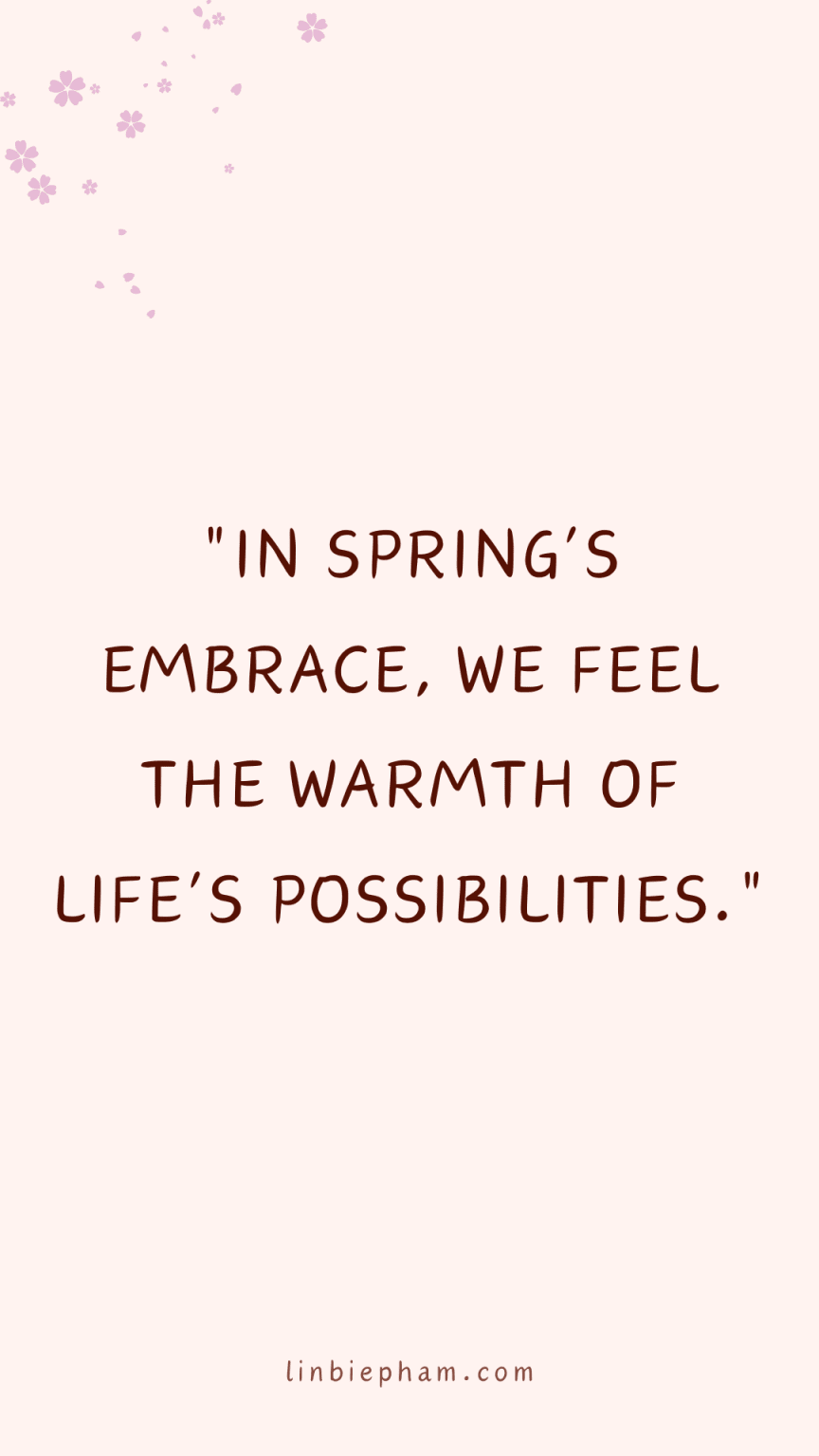 115 Refreshing Spring Quotes to Inspire a Season of New Beginnings