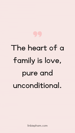119 Powerful Inspirational Family Quotes to Warm Your Heart