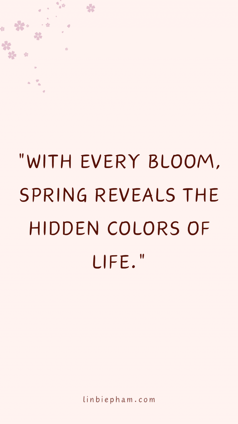 115 Refreshing Spring Quotes to Inspire a Season of New Beginnings