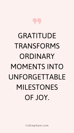 121 Powerful Inspirational Gratitude Quotes to Transform Your Life