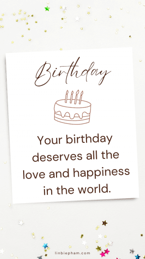 145 Simple Birthday Quotes to Spread Joy and Warm Wishes