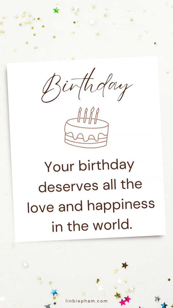 145 Simple Birthday Quotes to Spread Joy and Warm Wishes