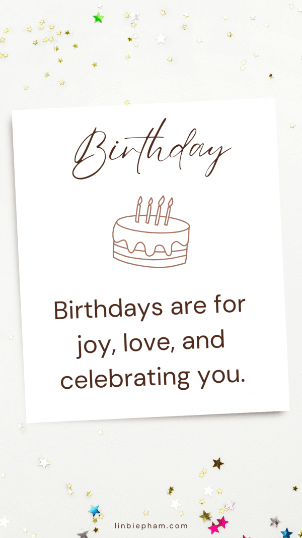 145 Simple Birthday Quotes to Spread Joy and Warm Wishes