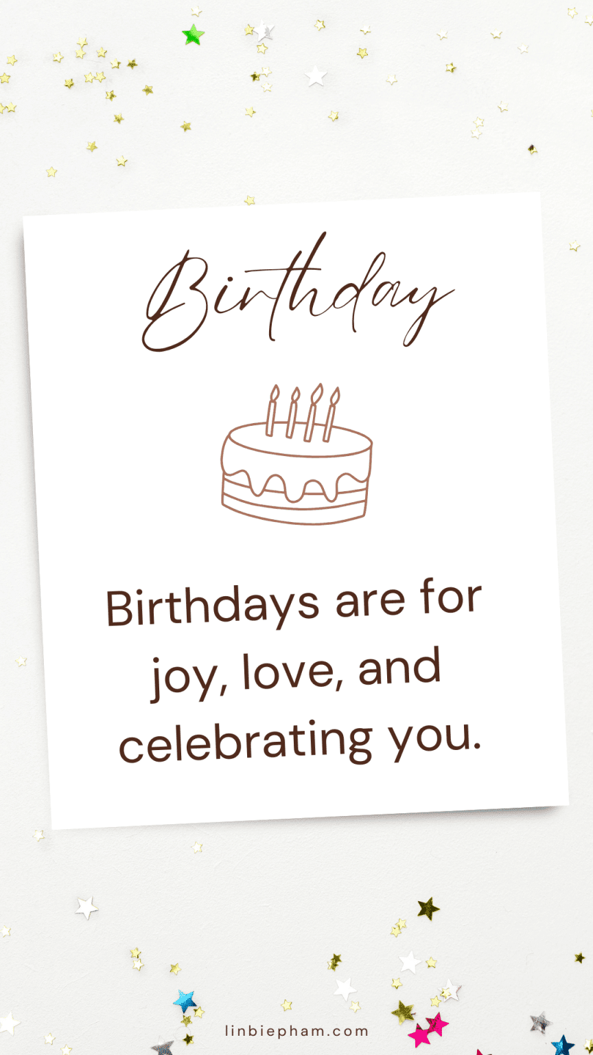 145 Simple Birthday Quotes to Spread Joy and Warm Wishes