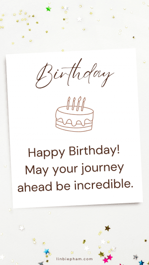 145 Simple Birthday Quotes to Spread Joy and Warm Wishes
