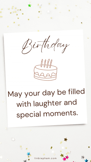 145 Simple Birthday Quotes to Spread Joy and Warm Wishes