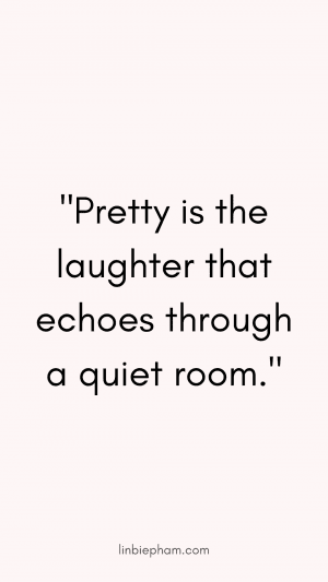 135+ Beautiful Pretty Quotes to Brighten Your Day Instantly