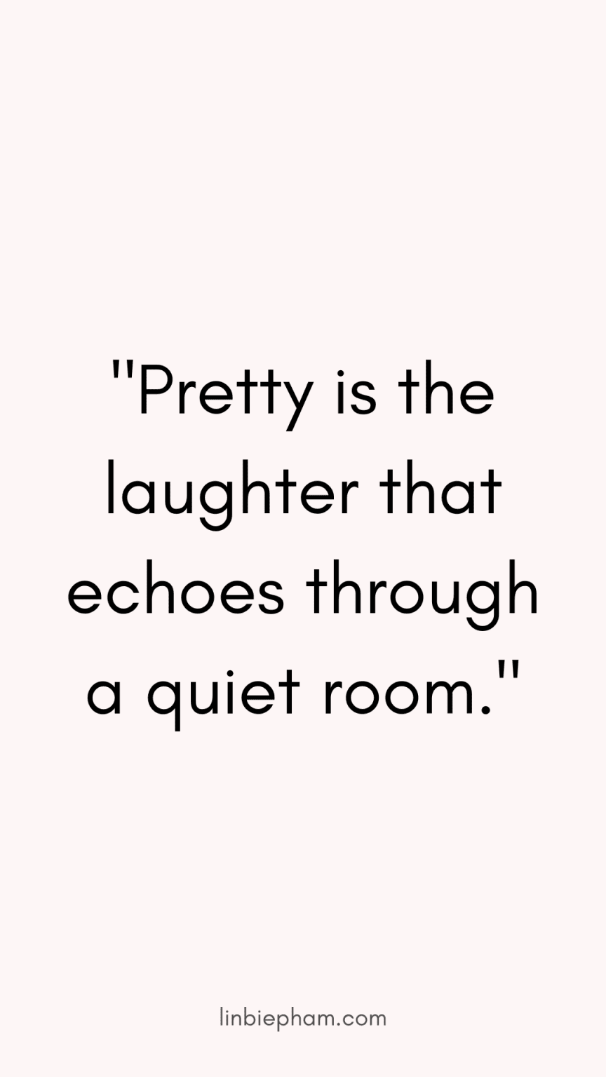 135+ Beautiful Pretty Quotes to Brighten Your Day Instantly