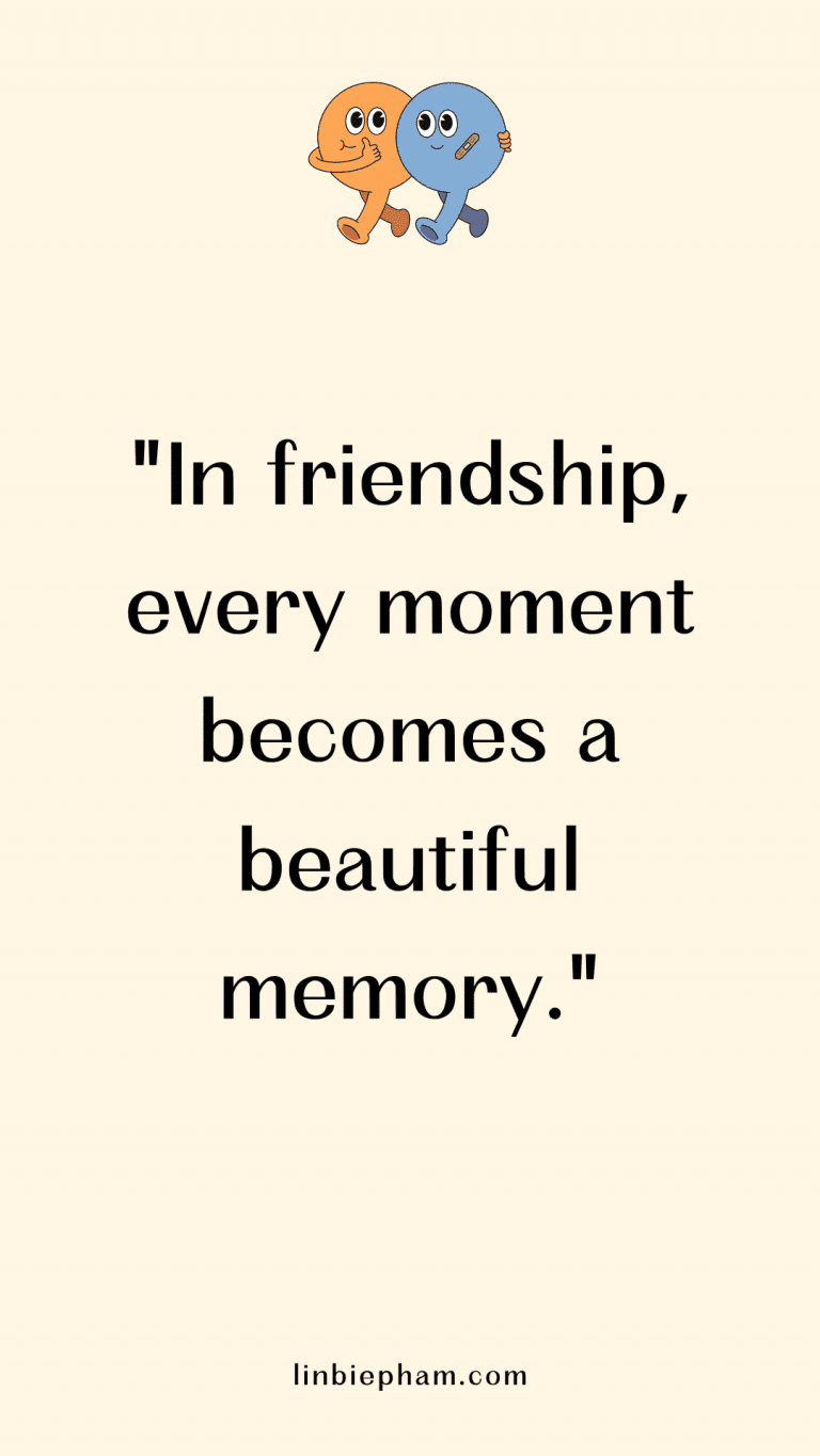 145 Short Friendship Quotes That Will Touch Your Heart
