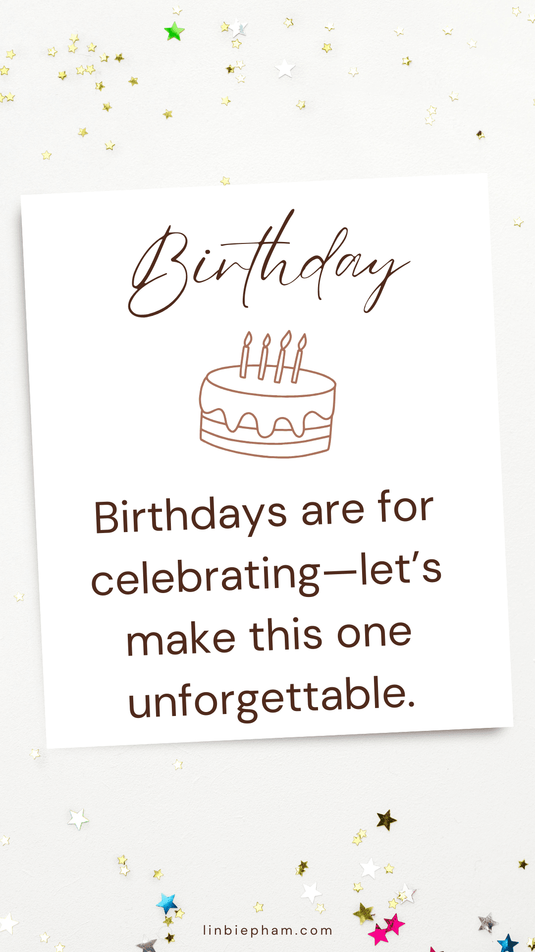 145 Simple Birthday Quotes to Spread Joy and Warm Wishes